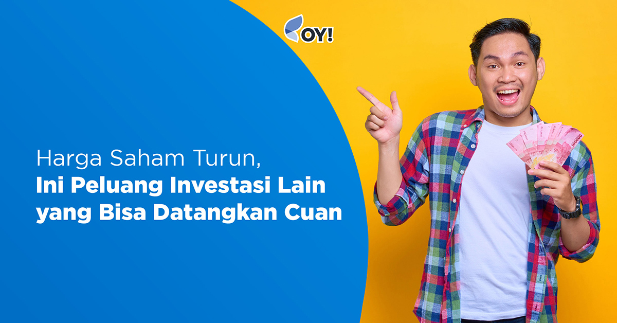 Harga Saham Turun, Ini Peluang Investasi Lain yang Bisa Datangkan Cuan