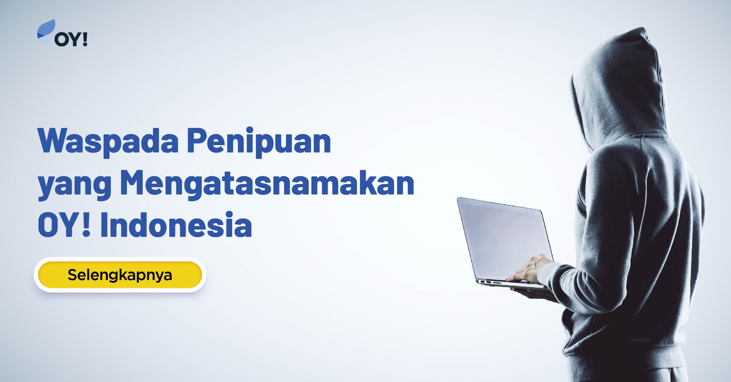 Waspada Penipuan yang Mengatasnamakan OY! Indonesia