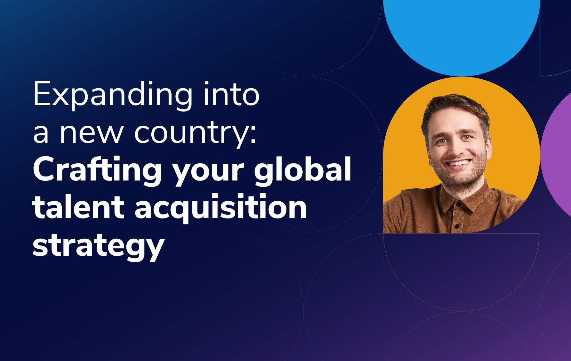 Recruitee webinars: Crafting your global talent acquisition strategy