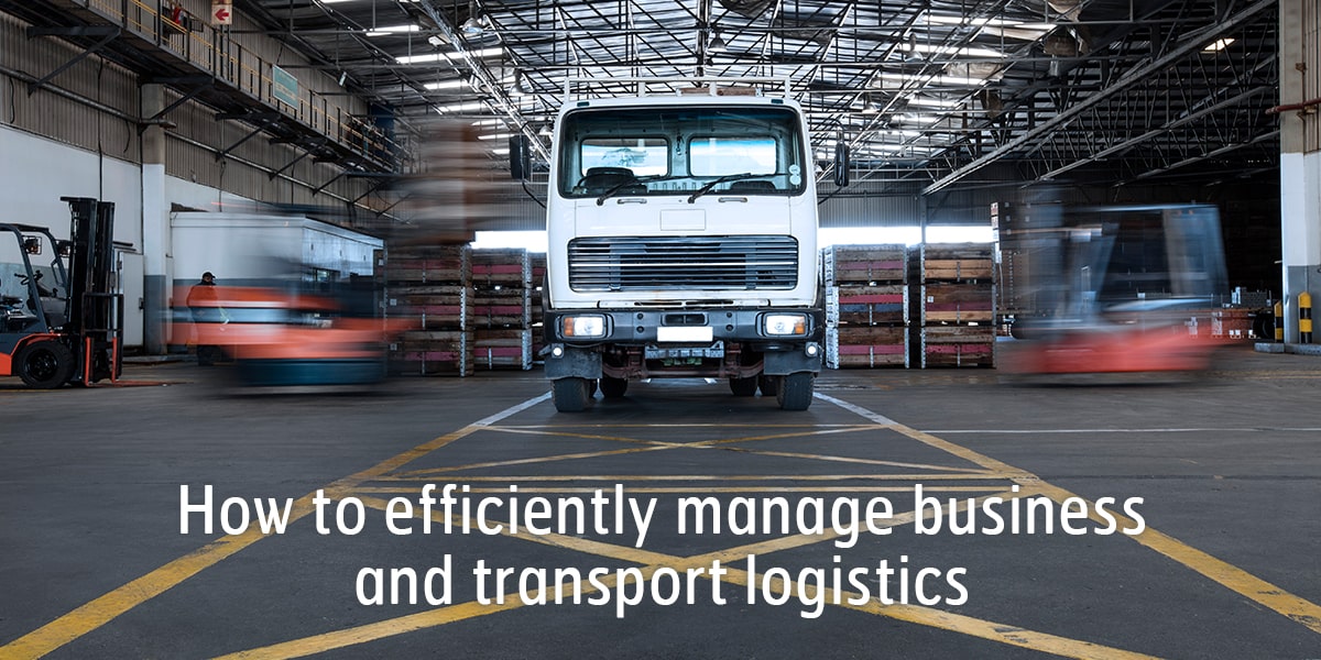 How to efficiently manage business and transport logistics | Cartrack ZA