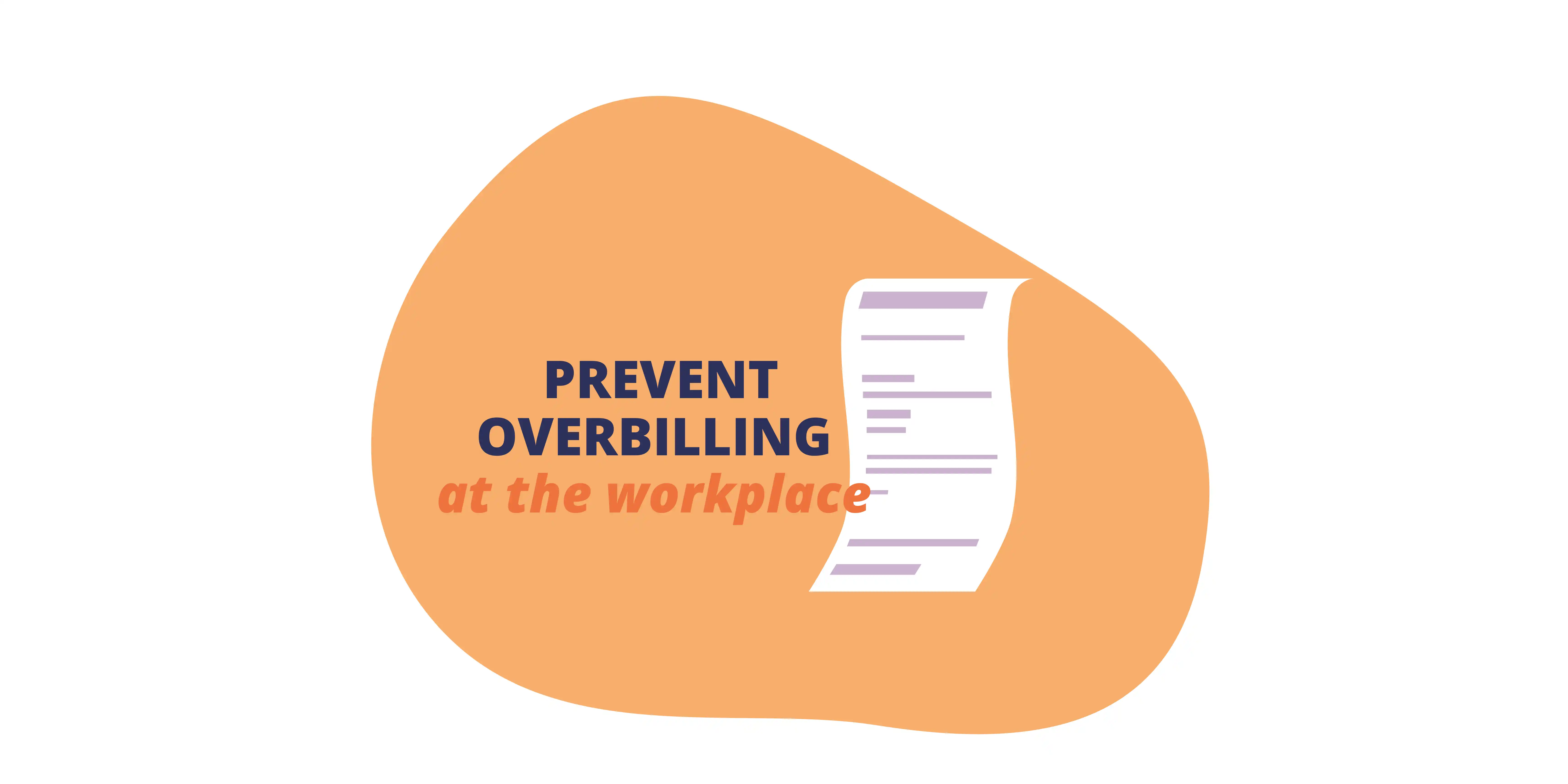 Timeero - How to Prevent Overbilling: Improve Workplace Accountability ...