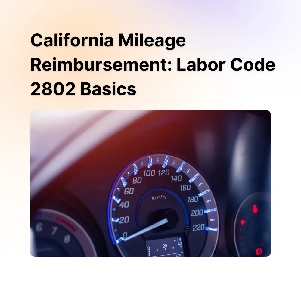 Timeero - California Mileage Reimbursement: Labor Code 2802 Basics ...