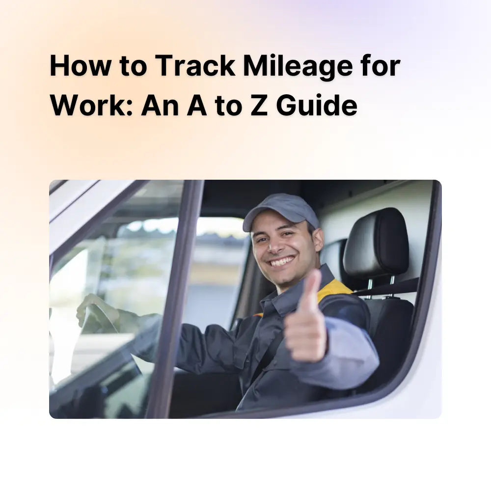 Timeero - How to Track Mileage for Work: An A to Z Guide - Timeero