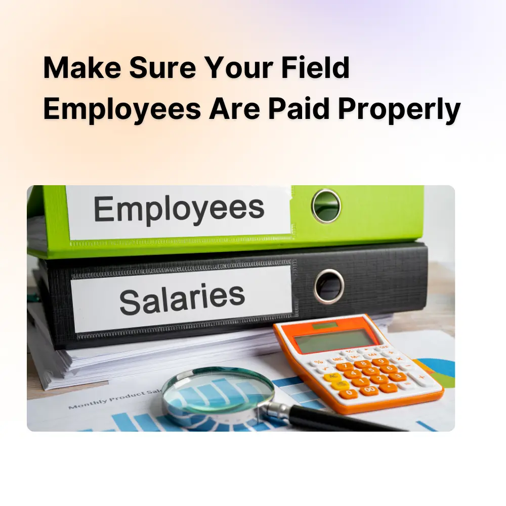 Timeero - How to Make Sure Your Field Employees Are Paid Properly - Timeero