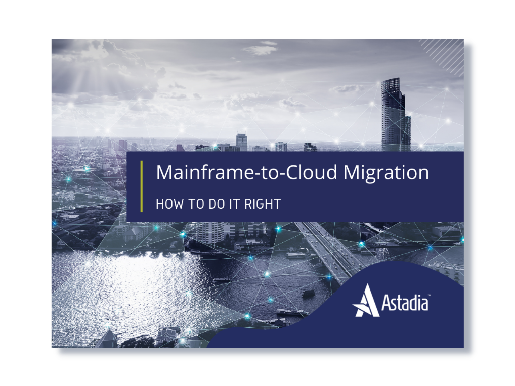 Mainframe-to-Cloud Migration. How To Do It Right | Astadia