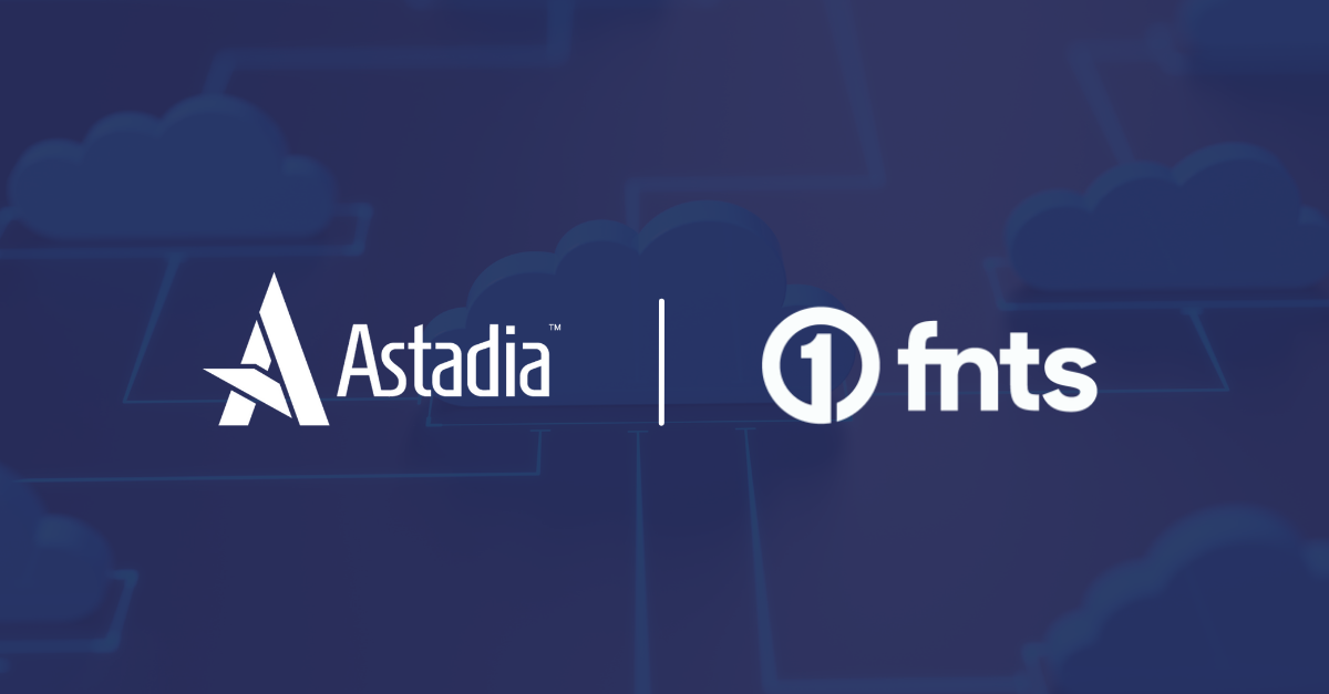 FNTS to Leverage Astadia’s FastTrack Migration Factory for Accelerating Mainframe to Cloud ...