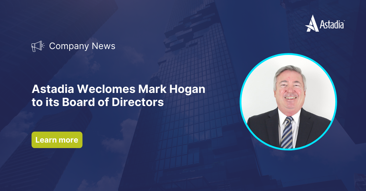 Astadia Welcomes Mark Hogan to its Board of Directors | Astadia