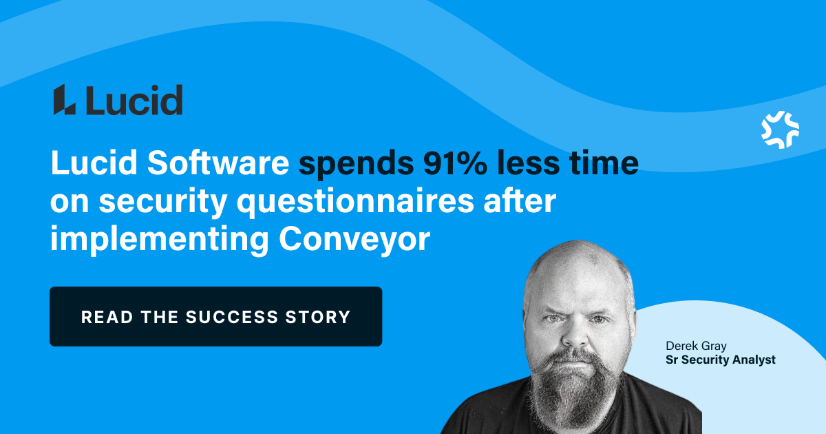 Lucid Software spends 91% less time on security questionnaires with ...