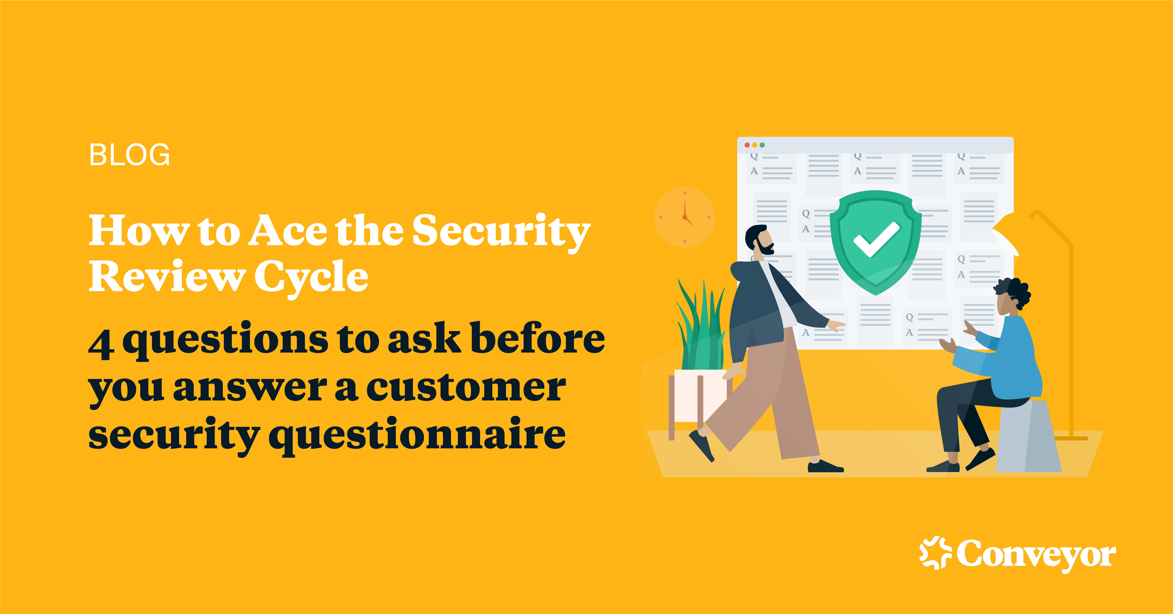 Acing the security review cycle: 4 things to ask before you answer a ...