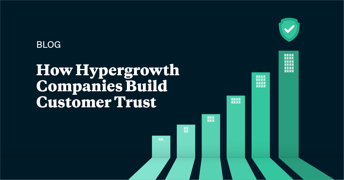 How Hypergrowth Companies Build Customer Trust | Conveyor
