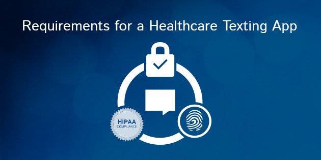 What are the Essential Requirements of a Healthcare Secure Texting App ...