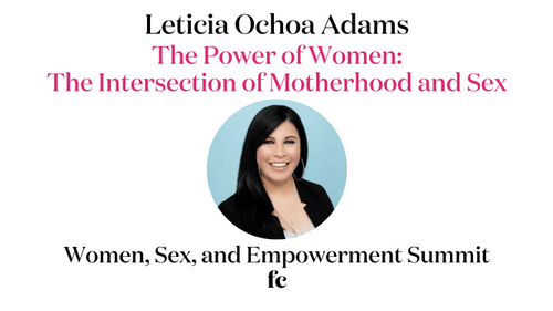 The Power of Women: The Intersection of Motherhood and Sex - Leticia ...