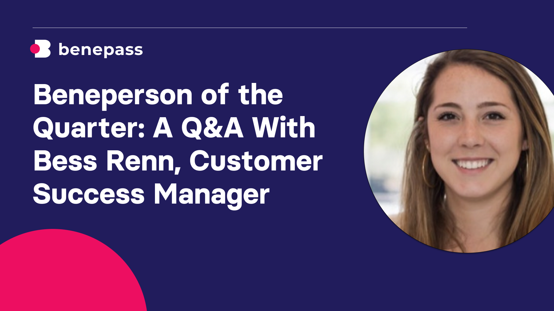 Beneperson of the Quarter: A Q&A With Bess Renn, Customer Success ...