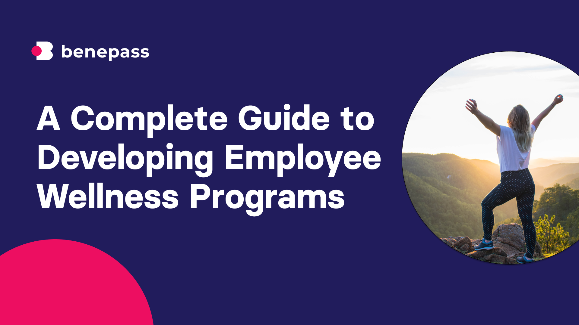 Benefits 101: A Complete Guide to Developing Employee Wellness Programs ...