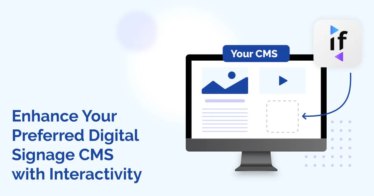 Enhance Your Digital Signage CMS with Interactivity
