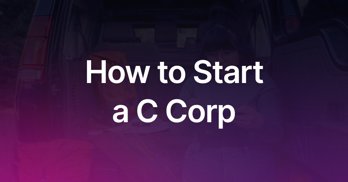 How to Start a C Corp