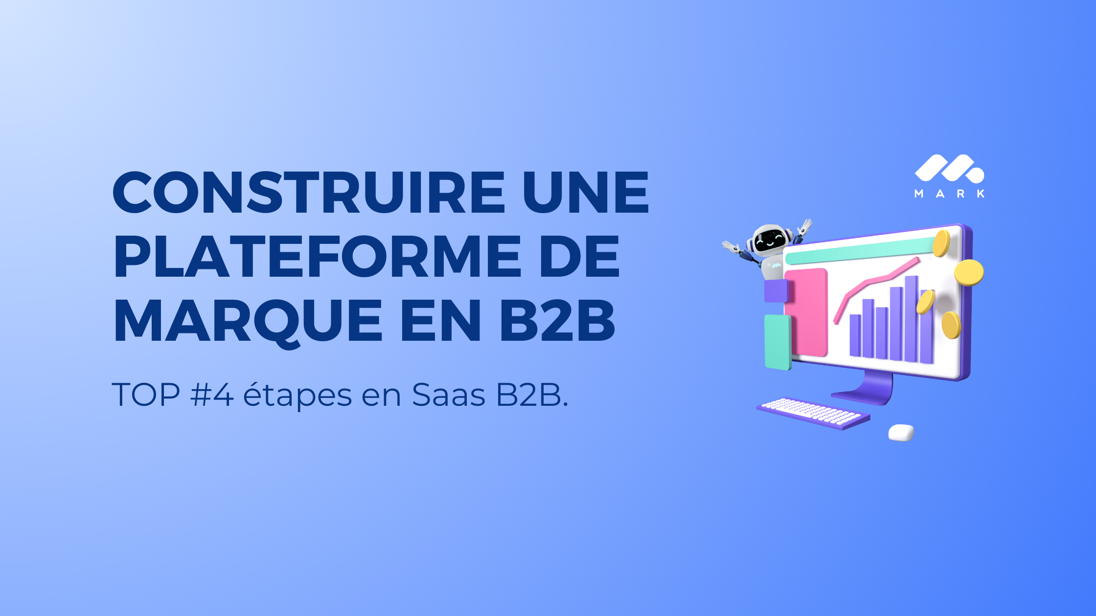 Comment construire une plateforme de marque efficace pour un SaaS B2B ...