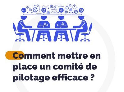 Les meilleures pratiques sur le comité de pilotage ou COPIL