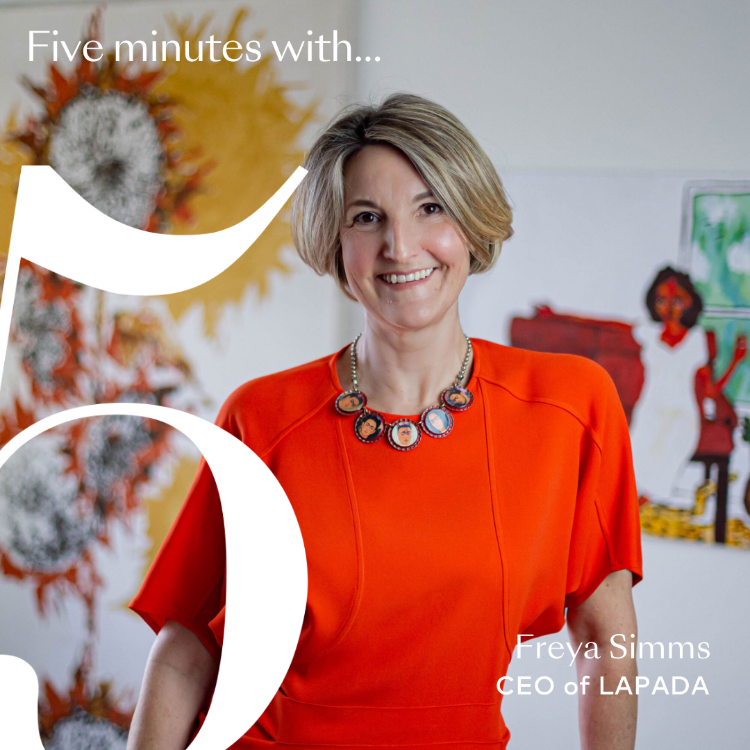 Five Minutes with... Freya Simms, CEO of LAPADA | Cultural Comms