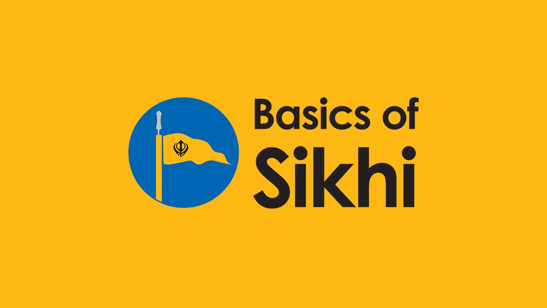 Basics Of Sikhi | Sikhi Videos, Blog, Q&As, Podcast and More