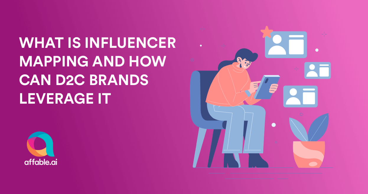 What is Influencer Mapping and How D2C Brands Can Leverage It