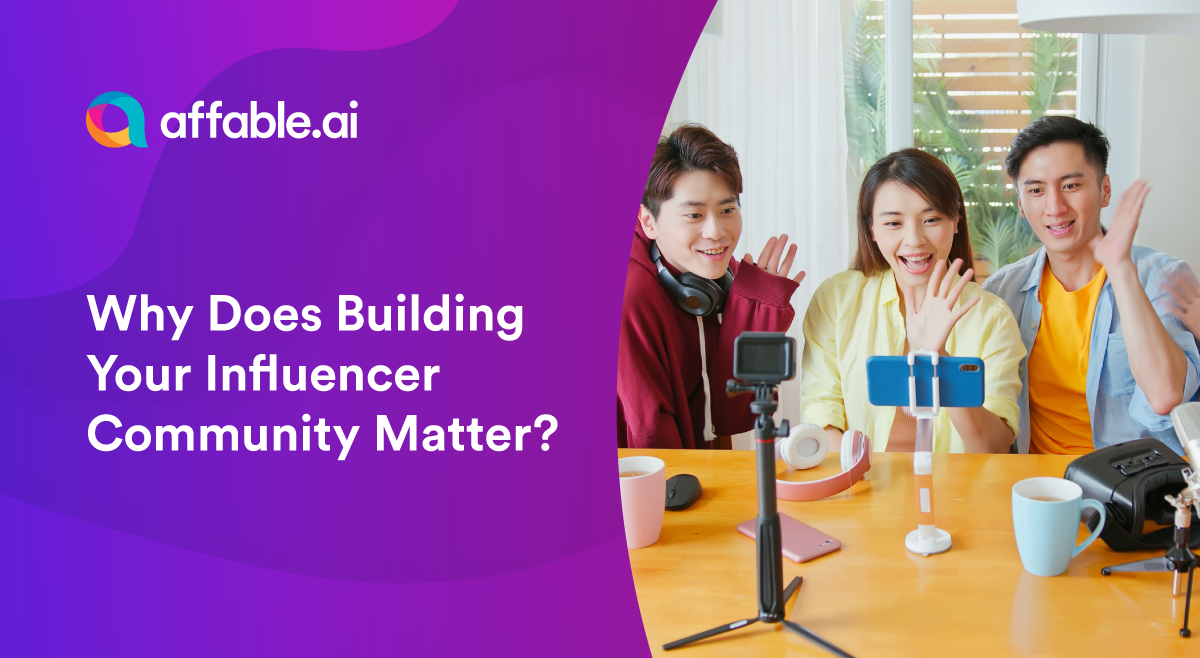 Why Does Building Your Influencer Community Matter?