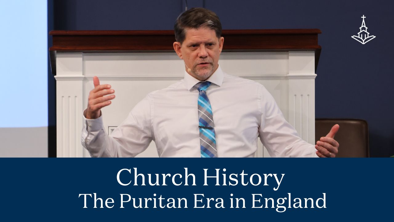 Church History: The Puritan Era in England