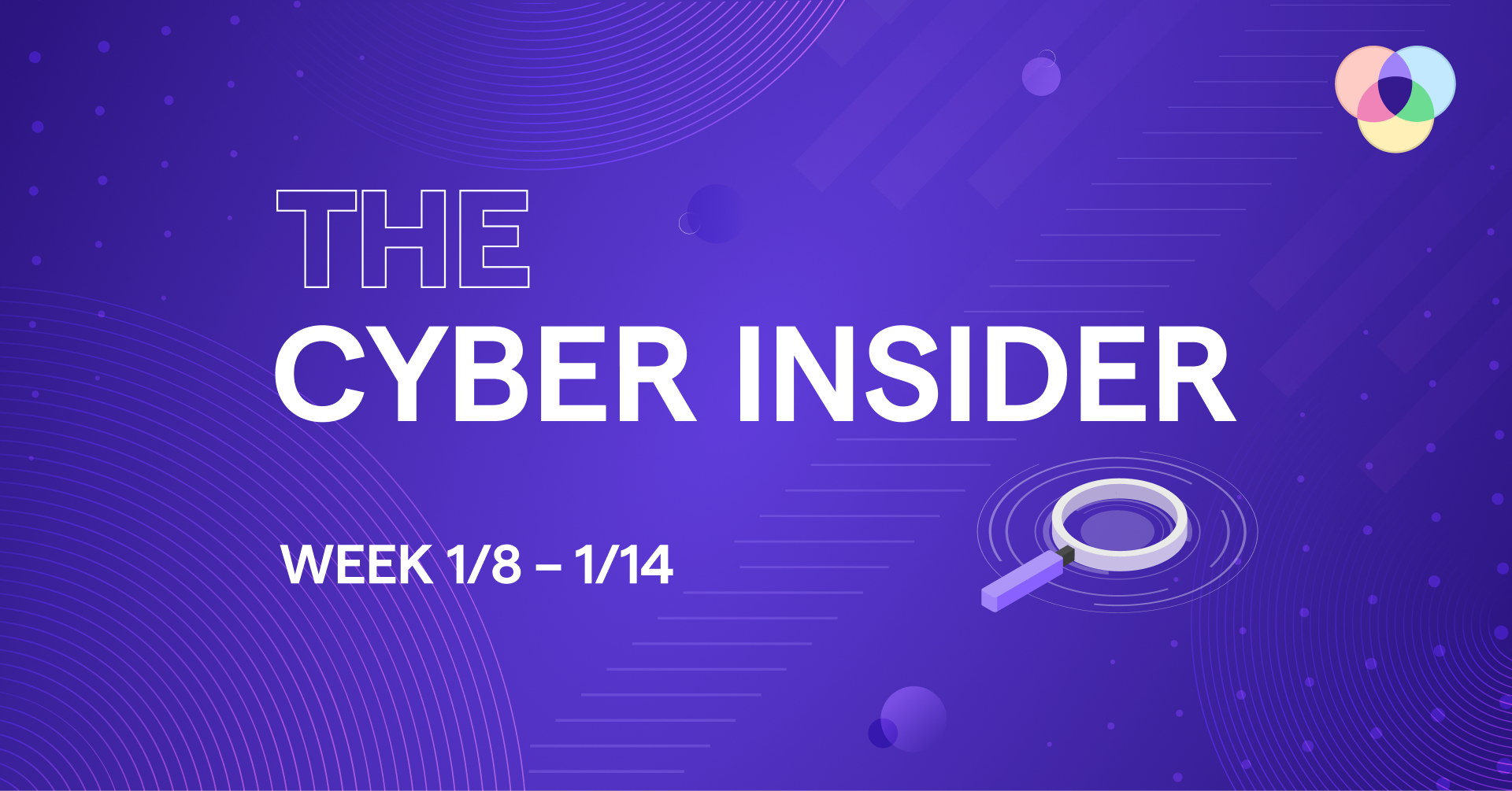 The Cyber Insider: Week 1/8 – 1/14