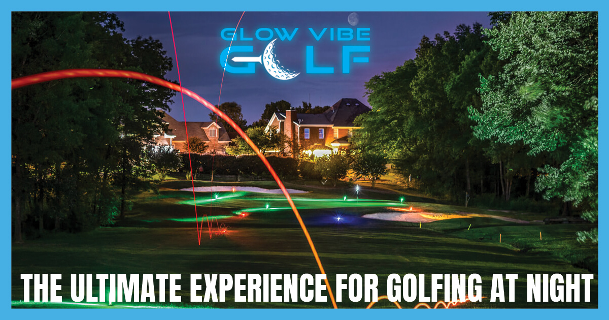 Glow Vibe Golf - The Ultimate Experience For Golfing At Night