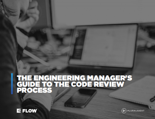 THE ENGINEERING MANAGER'S GUIDE TO THE CODE REVIEW PROCESS | TechContentHub