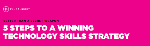 5 STEPS TO A WINNING TECHNOLOGY SKILLS STRATEGY | TechContentHub