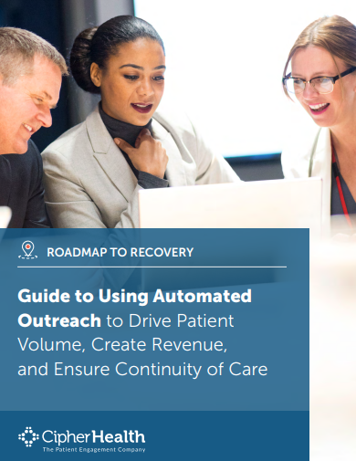 Roadmap to Recovery: Guide to Using Automated Outreach Driving Patient ...