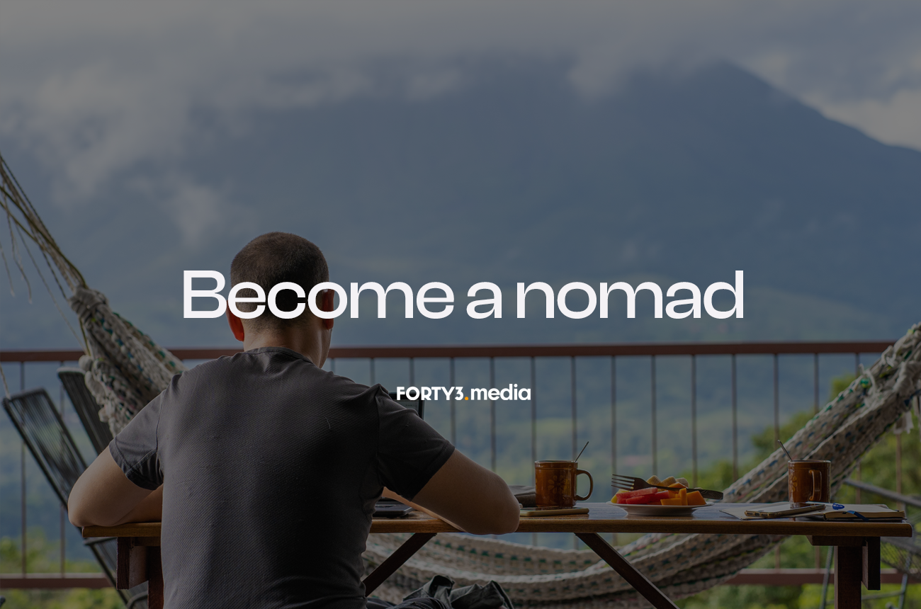 What is a ‘Digital Nomad' How to become one | Forty3 Media