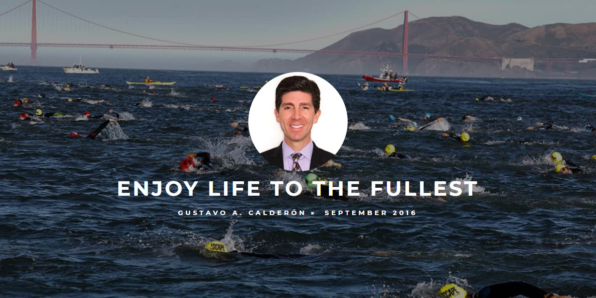 Gustavo A. Calderón: Enjoy Life to the Fullest | Profiles in Success