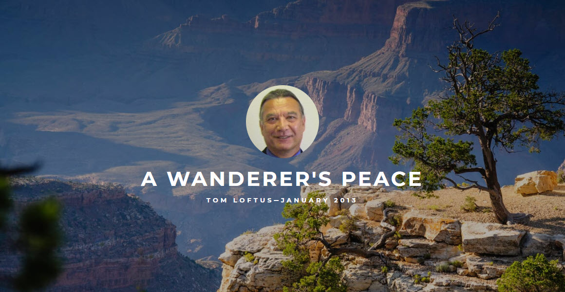 Tom Loftus: A Wanderer's Peace | Profiles in Success