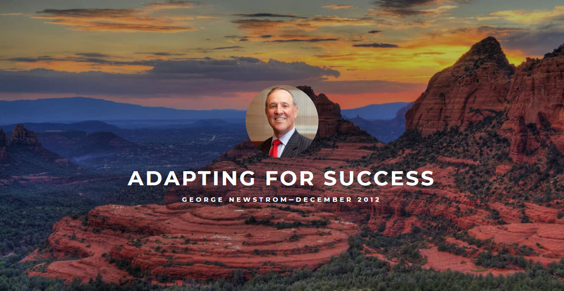 George Newstrom: Adapting for Success | Profiles in Success