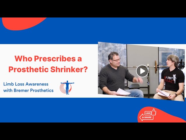 How To Get A Prosthetic Shrinker