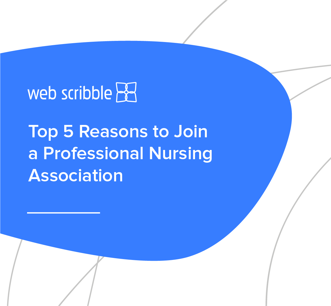 Top 5 Reasons to Join a Professional Nursing Association | Blog | Web ...