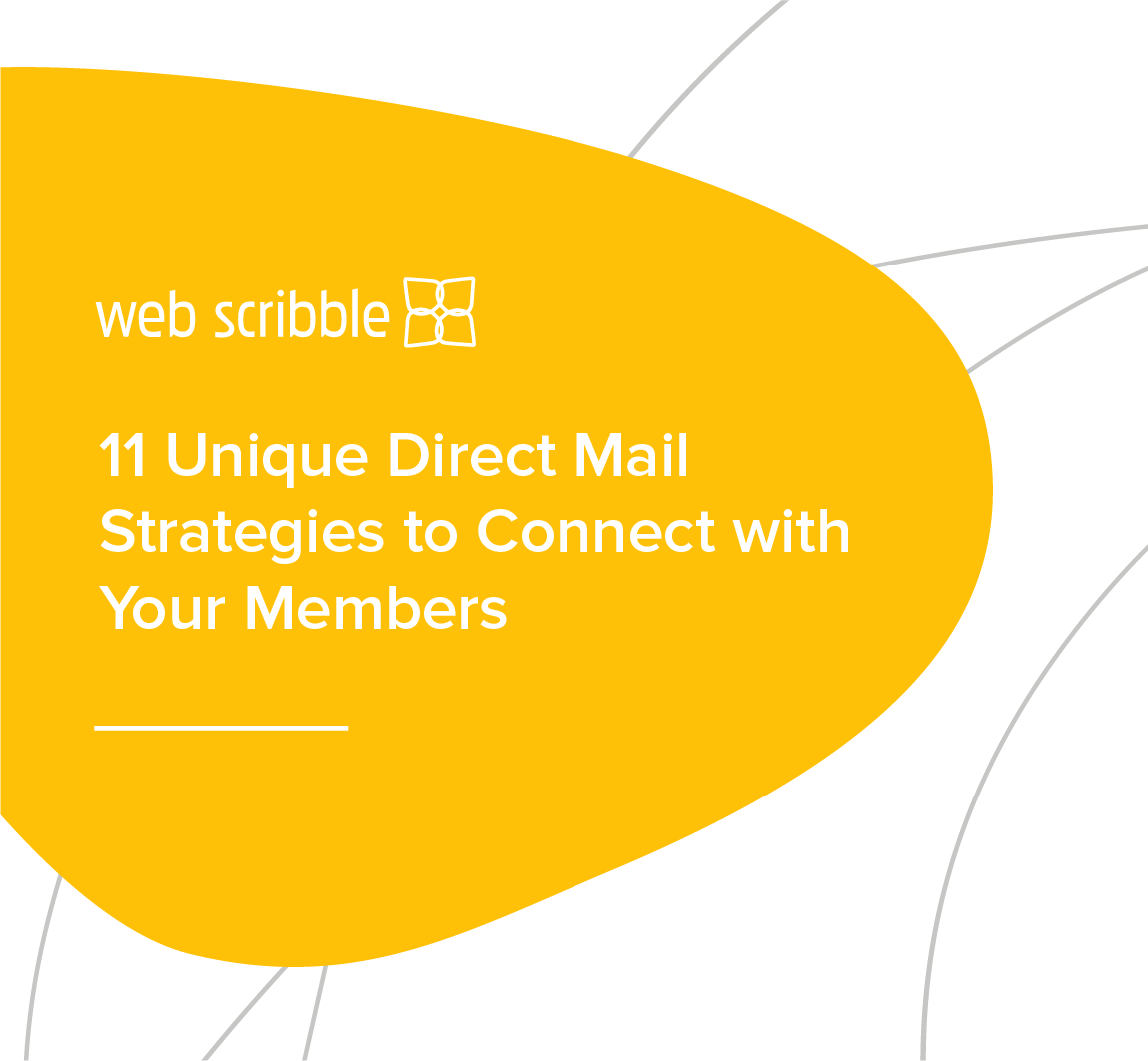 11 Unique Direct Mail Strategies to Connect with Your Members | Blog | Web Scribble