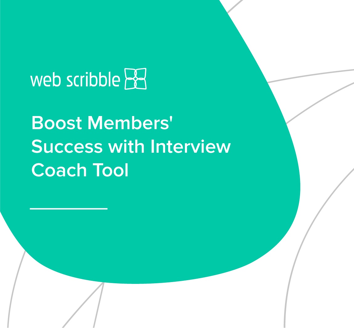 Boost Members' Success with Interview Coach | Blog | Web Scribble