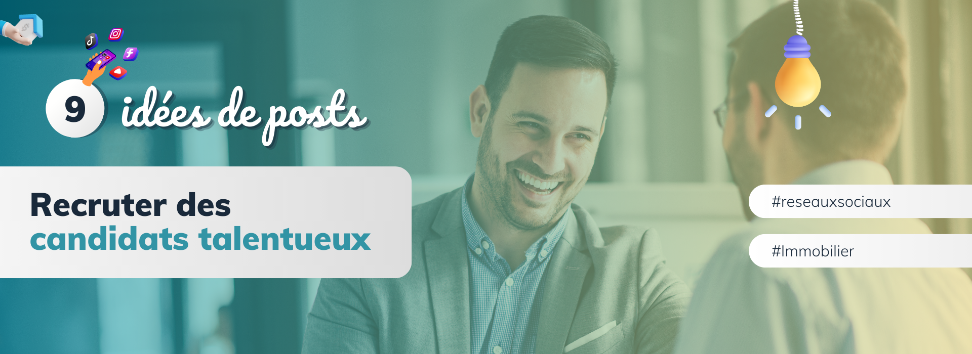 9 idées de publications immobilières pour recruter des candidats talentueux