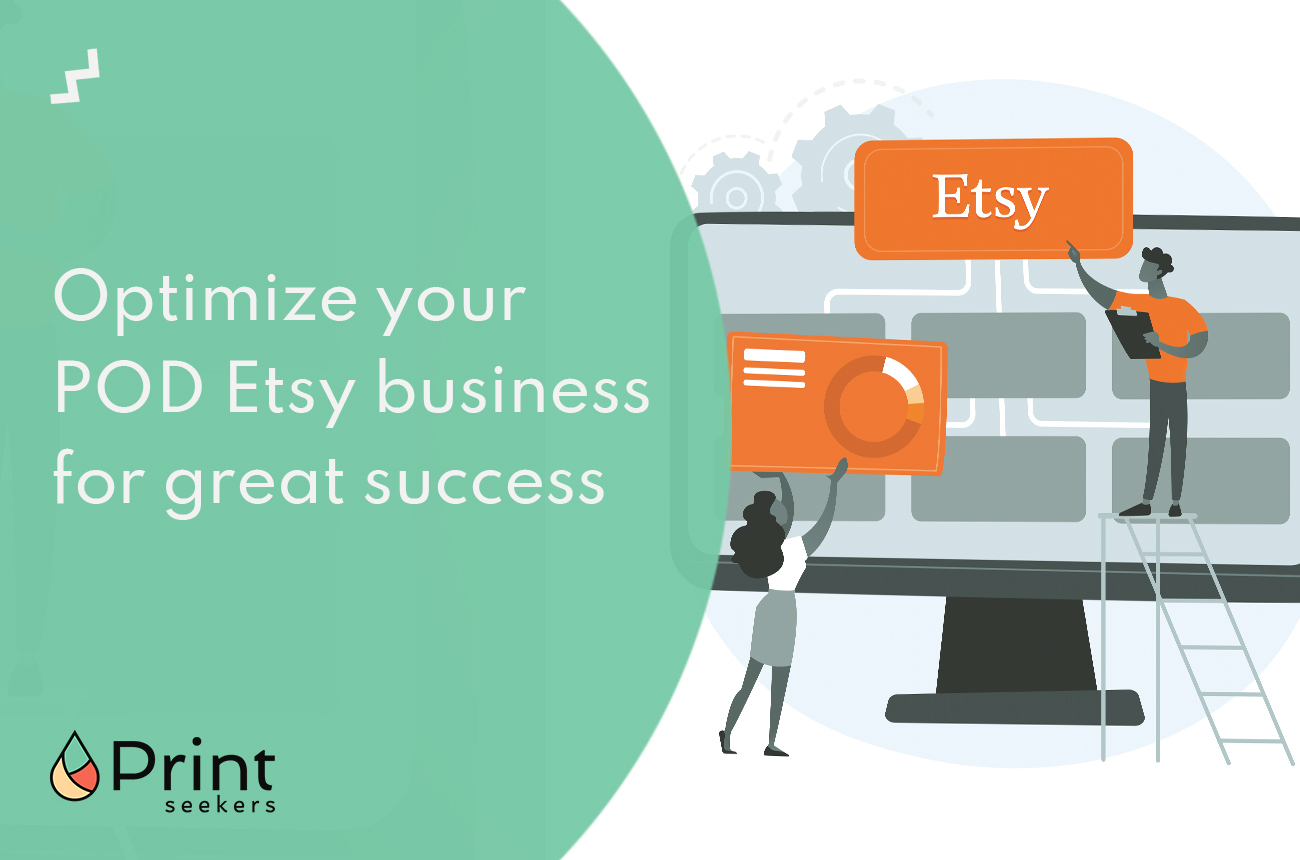 Optimize your print on demand Etsy business