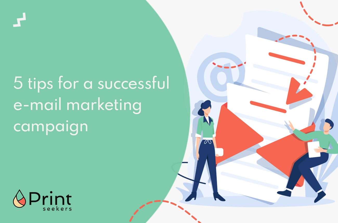 5 tips for a successful e-mail marketing campaign | Printseekers