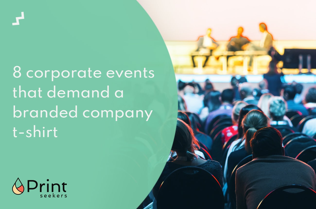 8 corporate events that demand a branded company t-shirt | Printseekers