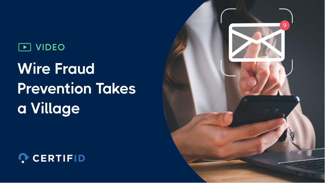 Wire Fraud Prevention Takes a Village | CertifID