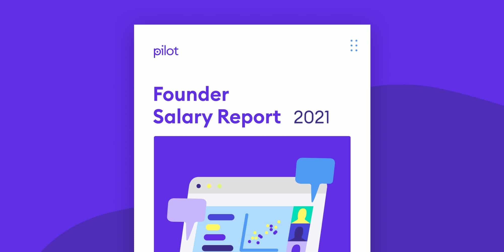 2021 Pilot Founder Salary Report How Much To Pay Yourself Pilot Blog 2021-pilot-founder-salary-report-how-much-to-pay-yourself-pilot-blog