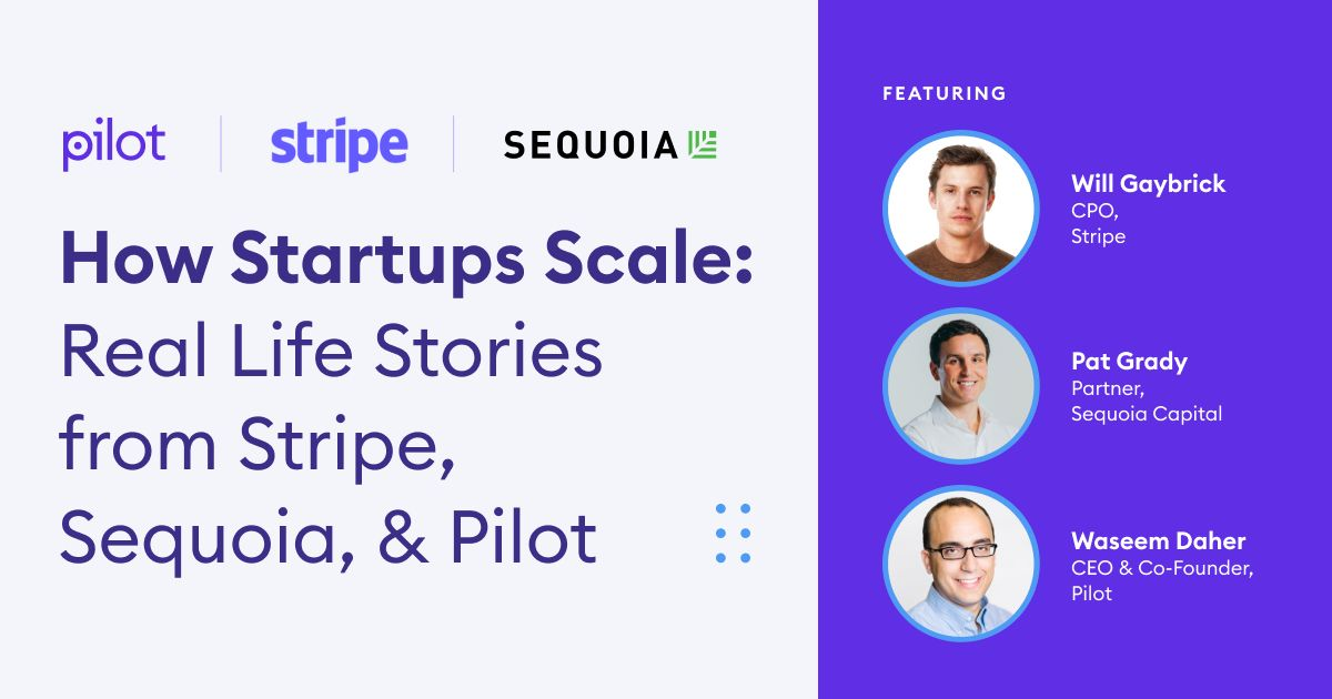 How Startups Scale | Pilot Blog