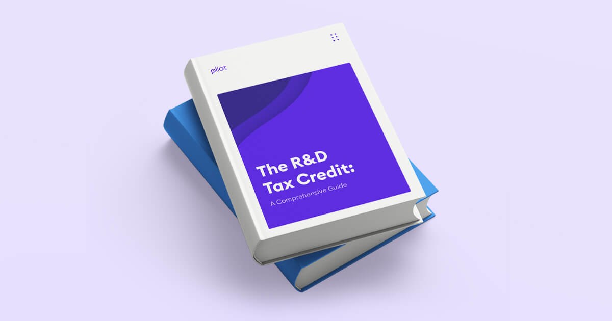 The R&D Tax Credit: A Comprehensive Guide | Pilot