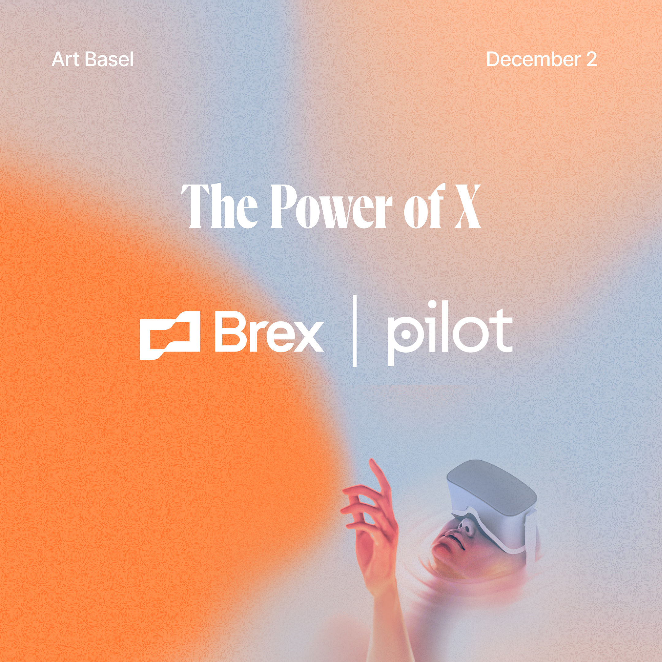 The Power of X: Invite-only Brex Art Basel Party | Pilot Events