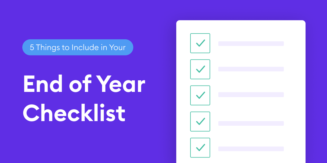 5 Things to Add to Your End-of-Year Checklist | Pilot Blog